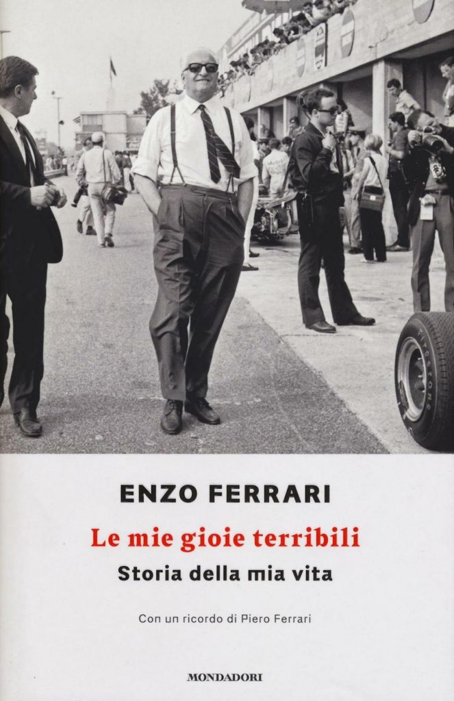 "Le mie gioie terribili. Storia della mia vita": Enzo Ferrari
